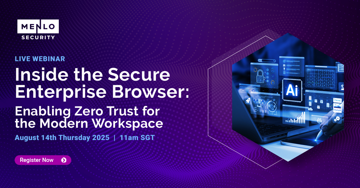 [Live Webinar] Inside the Secure Enterprise Browser: Enabling Zero Trust for the Modern Workspace